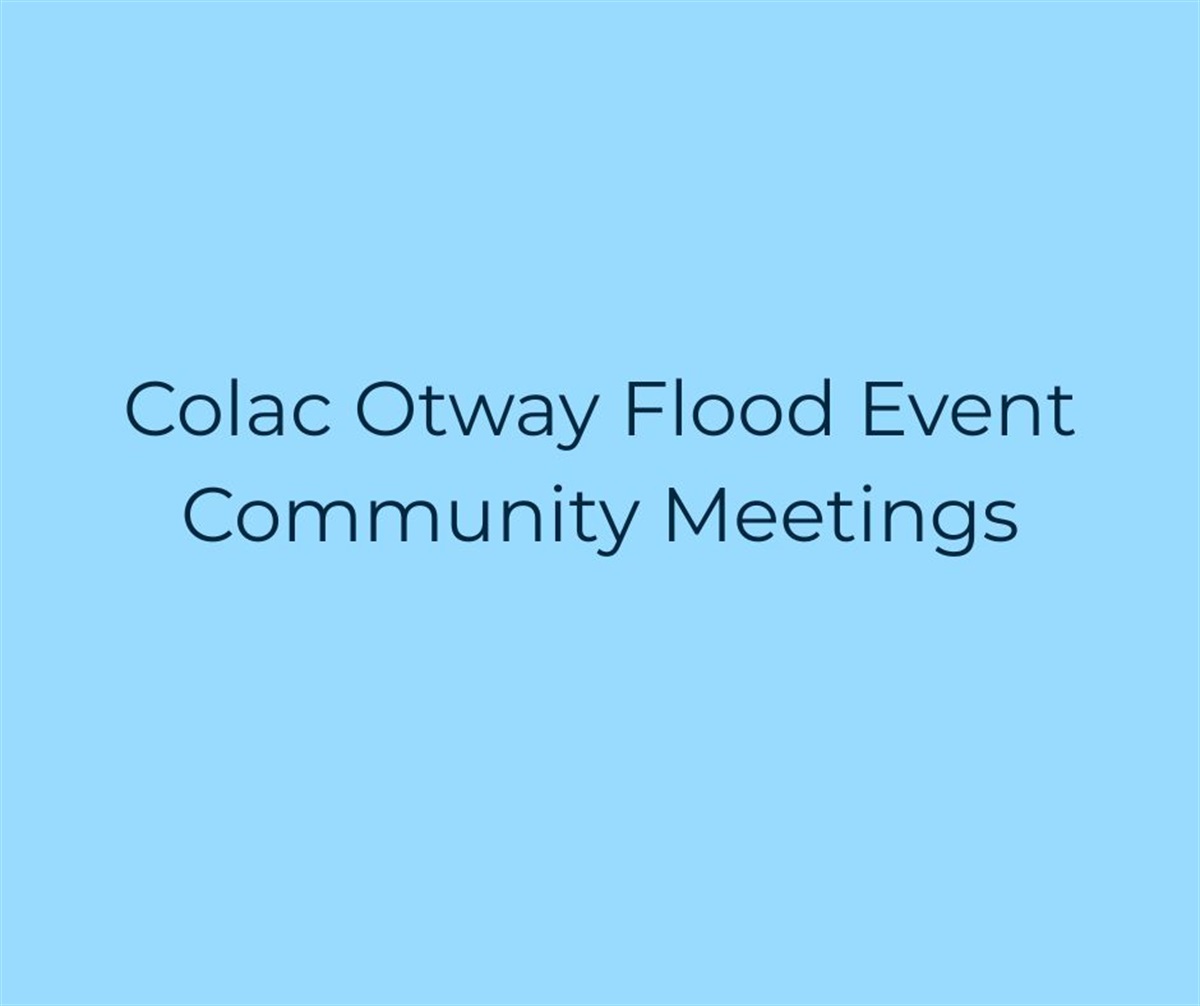 Colac Otway Flood Event - Community Meeting Livestream - Colac Otway Shire